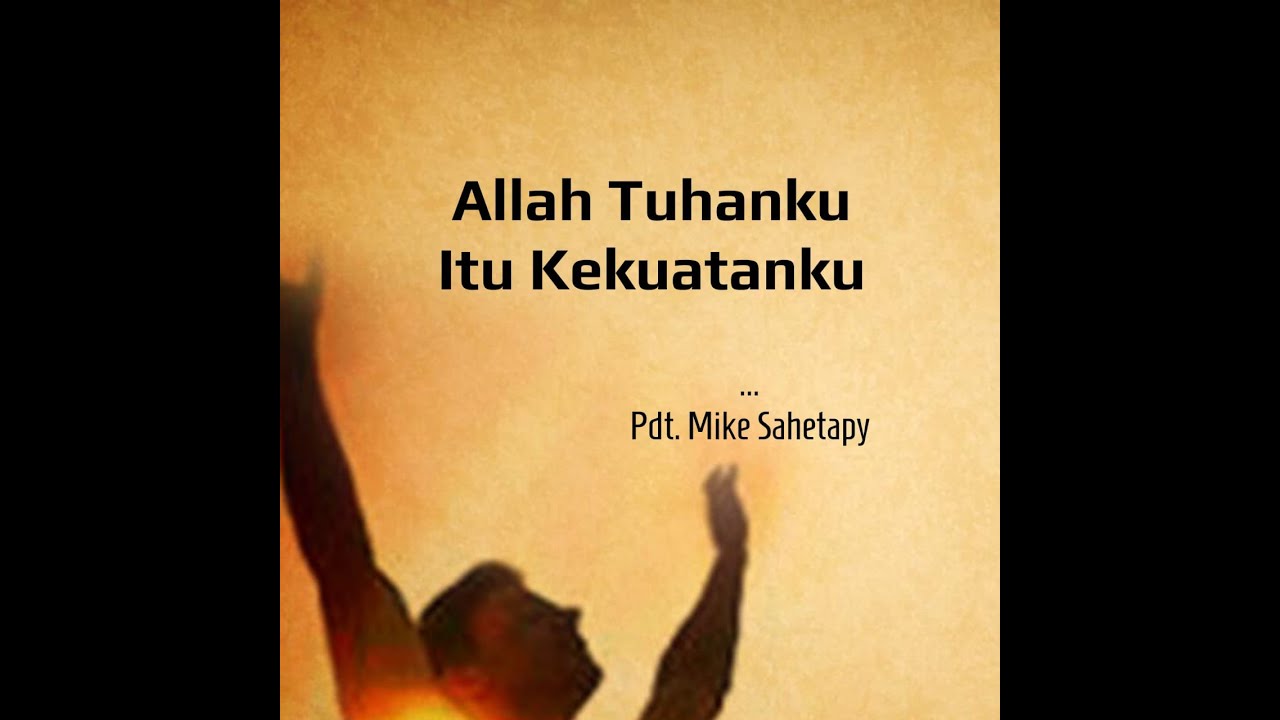 Allah Tuhanku Itu Kekuatan ku - YouTube