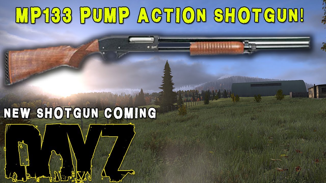 DayZ Standalone: NEW PUMP ACTION Shotgun MP133 Confirmed! (DayZ SA New ...
