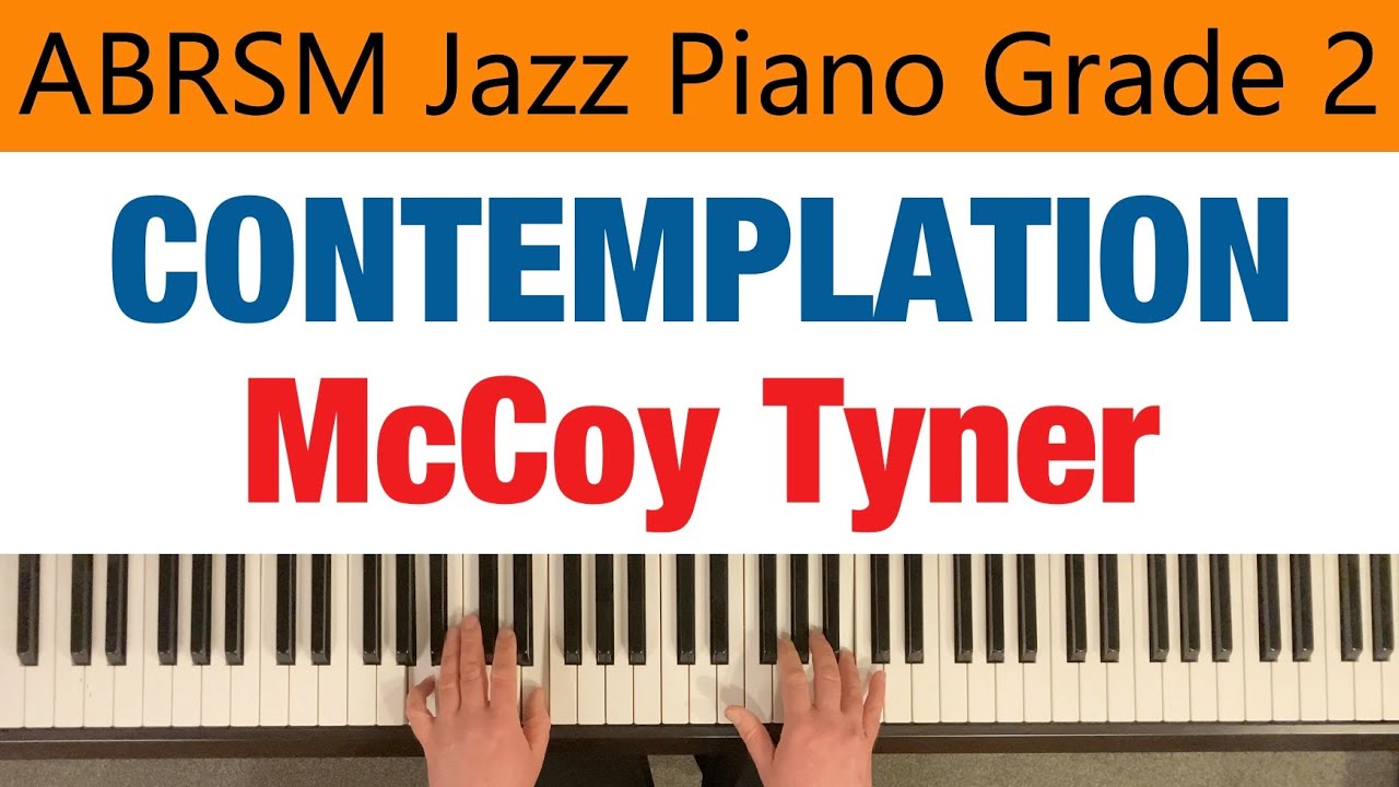 CONTEMPLATION | McCoy Tyner | ABRSM Jazz Piano Grade 2 | with improvised solo - YouTube