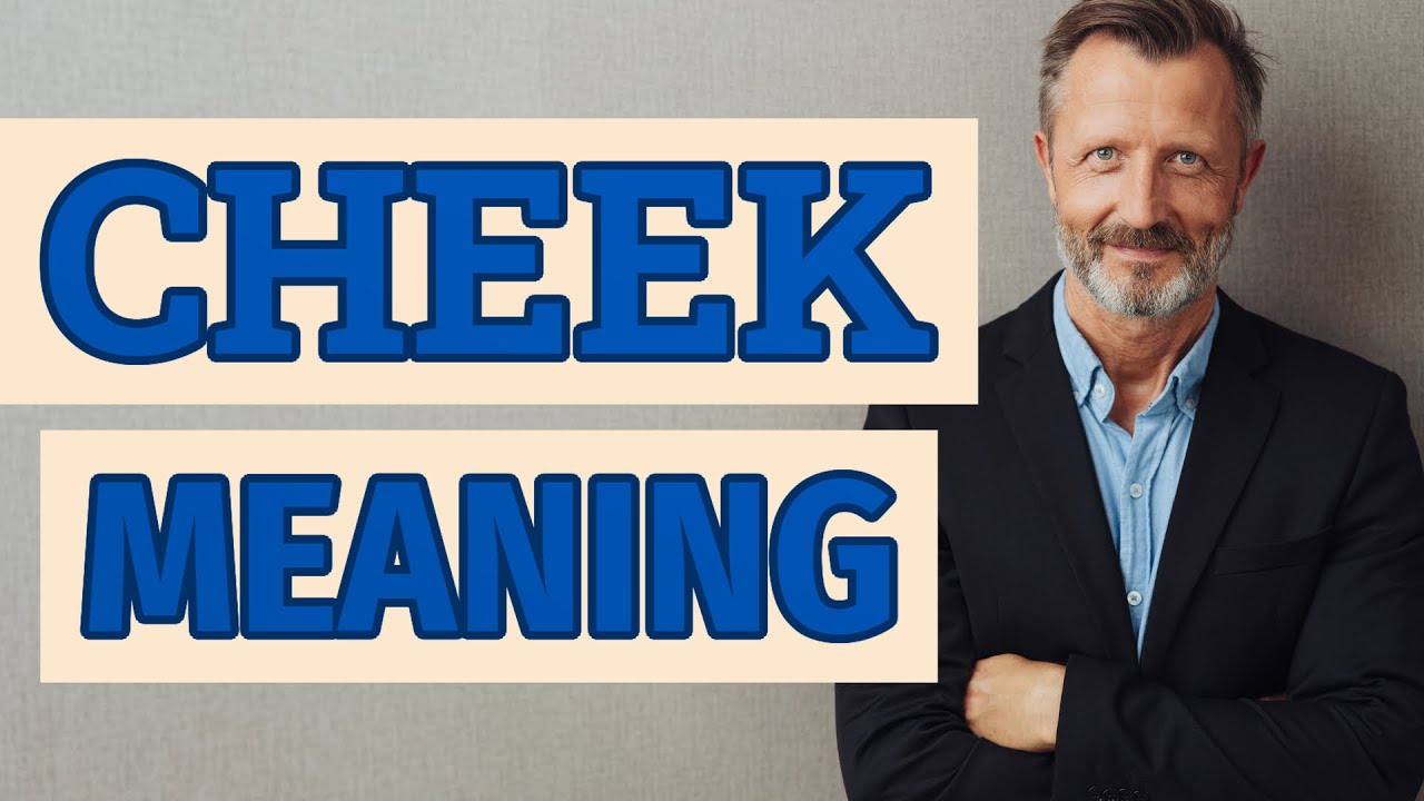 Cheek | Meaning of cheek 📖 📖 - YouTube