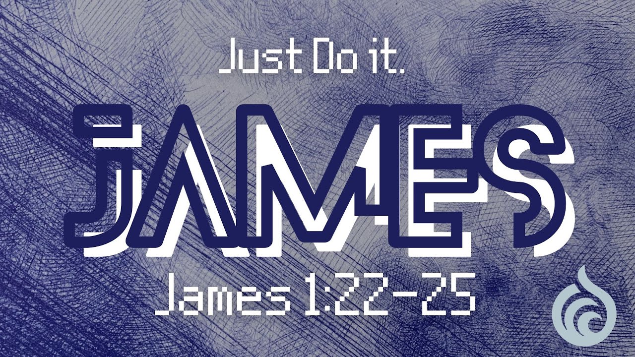 Just Do It James 1 22 25 Keith Thornton YouTube Just Do It James 1 22 25 Keith Thornton YouTube