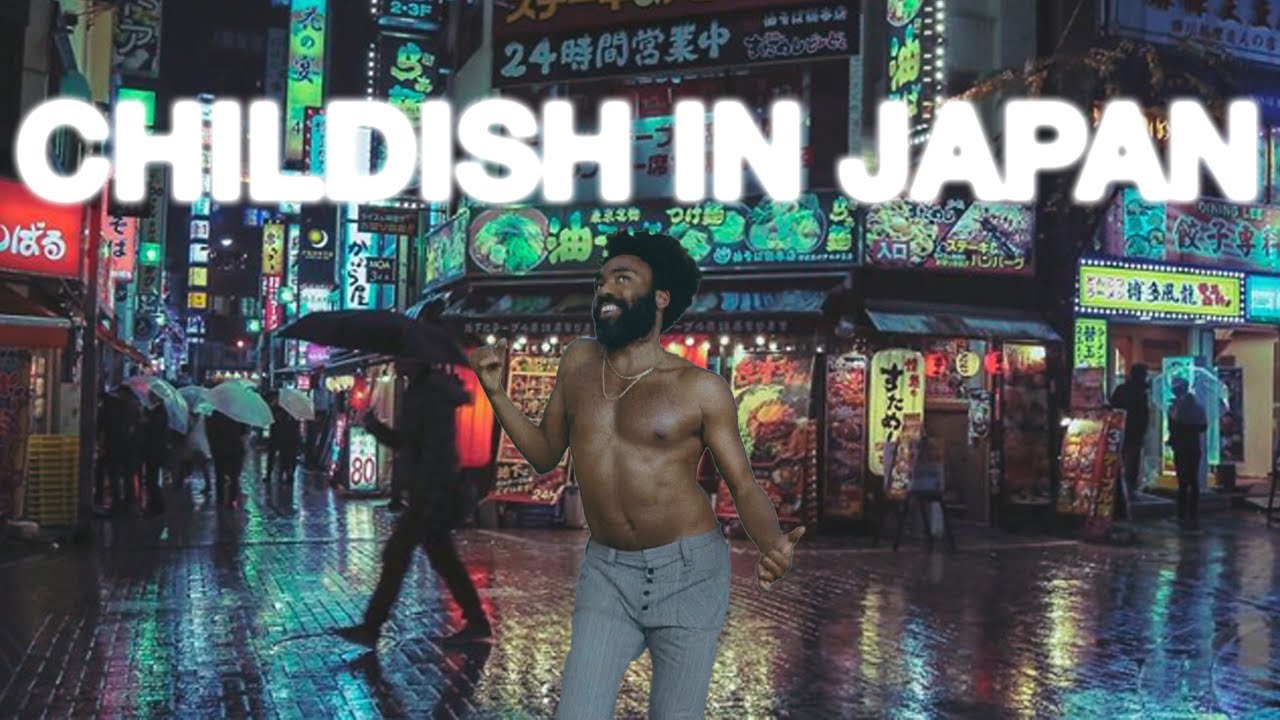 Childish in Japan | Childish Gambino mix | CHILLAF - YouTube
