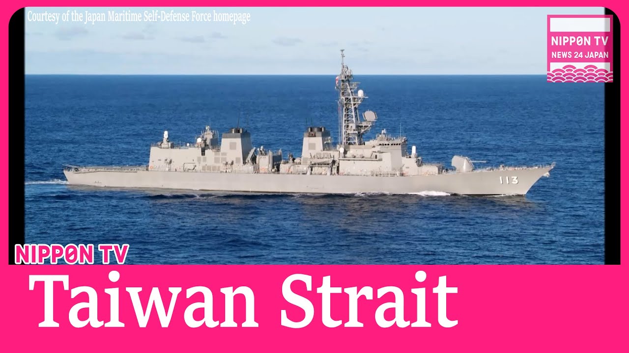 Japan MSDF vessel passes through Taiwan Strait for the first time - YouTube