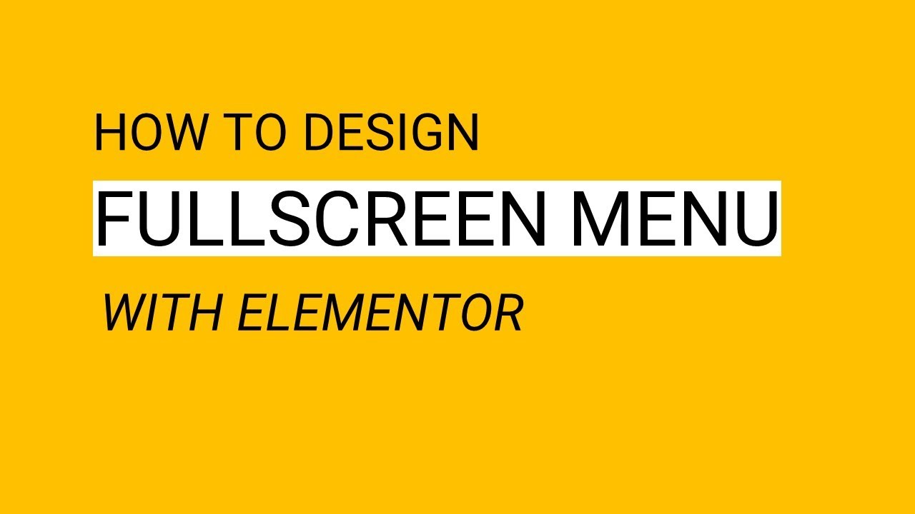 How to design Full Screen Menu with Elementor - YouTube