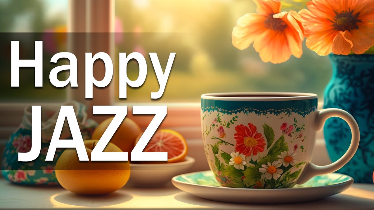 Happy Jazz Music ☕ Delicate June Jazz and Ethereal Summer Bossa Nova ...