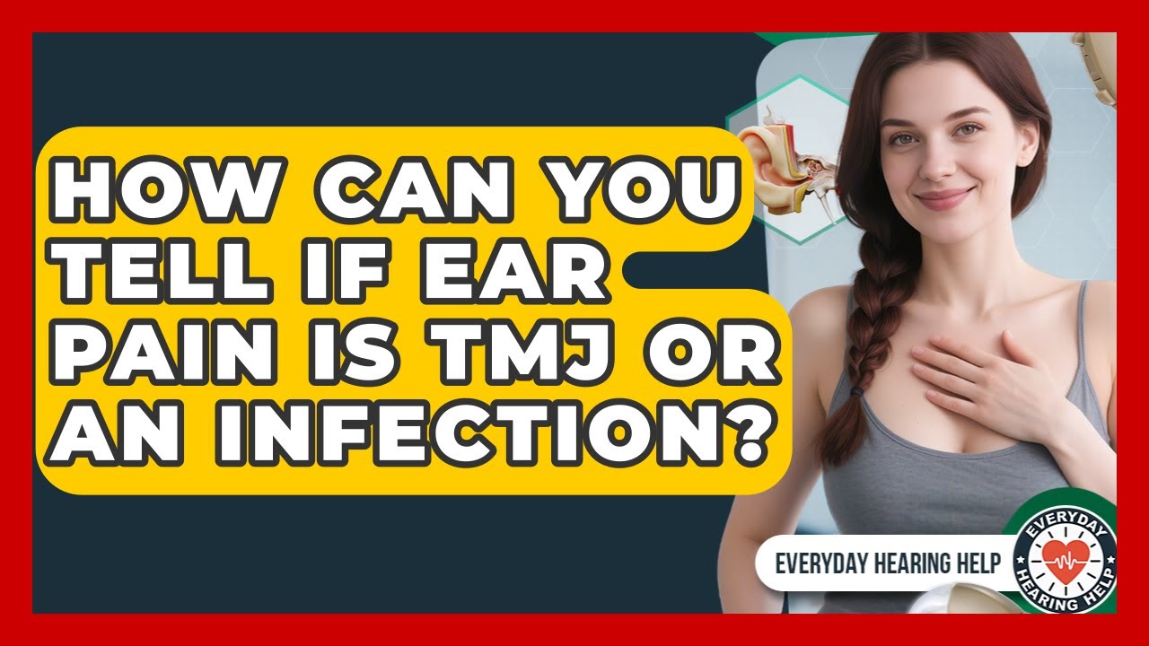 How Can You Tell If Ear Pain Is TMJ Or An Infection? - Everyday Hearing ...