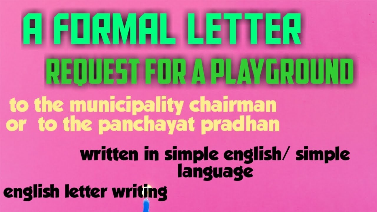 Formal letter for a playground | request to the Municipality Chairman ...