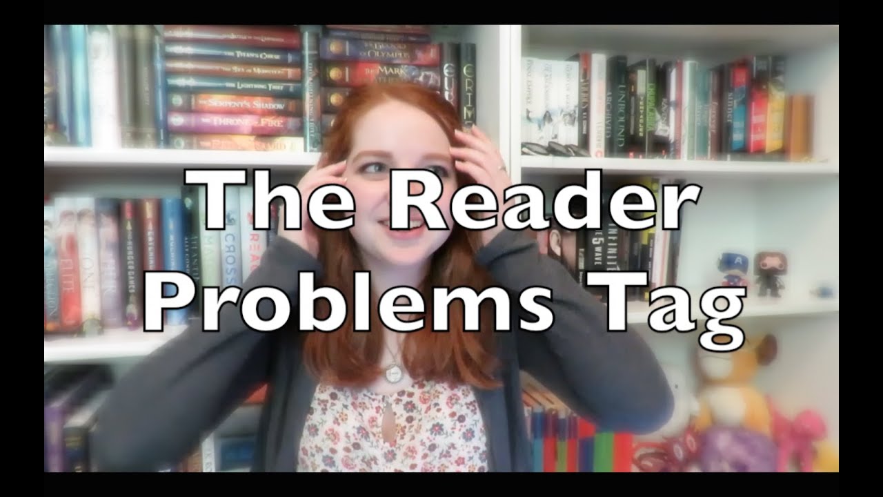 The Reader Problems Tag - YouTube