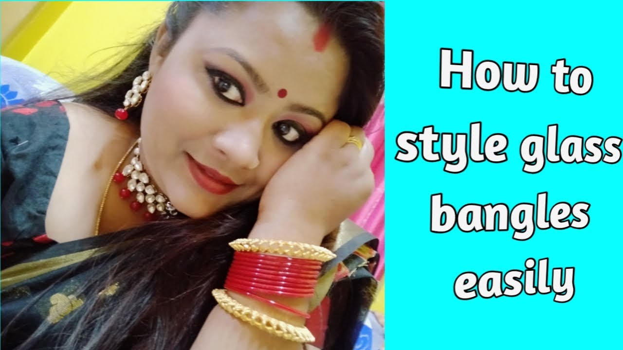 How to Style glass bangles easily - YouTube