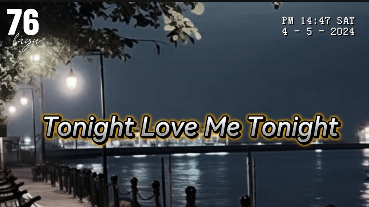 Tonight love me tonight - Jonathan - lyrics terjemahan #lagu76 #lyrics ...