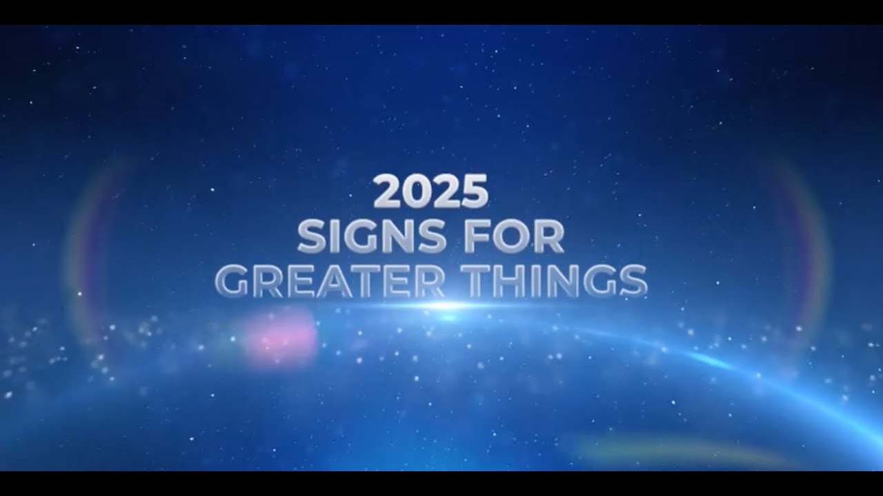 2025 Vision: Signs for Greater Things - YouTube