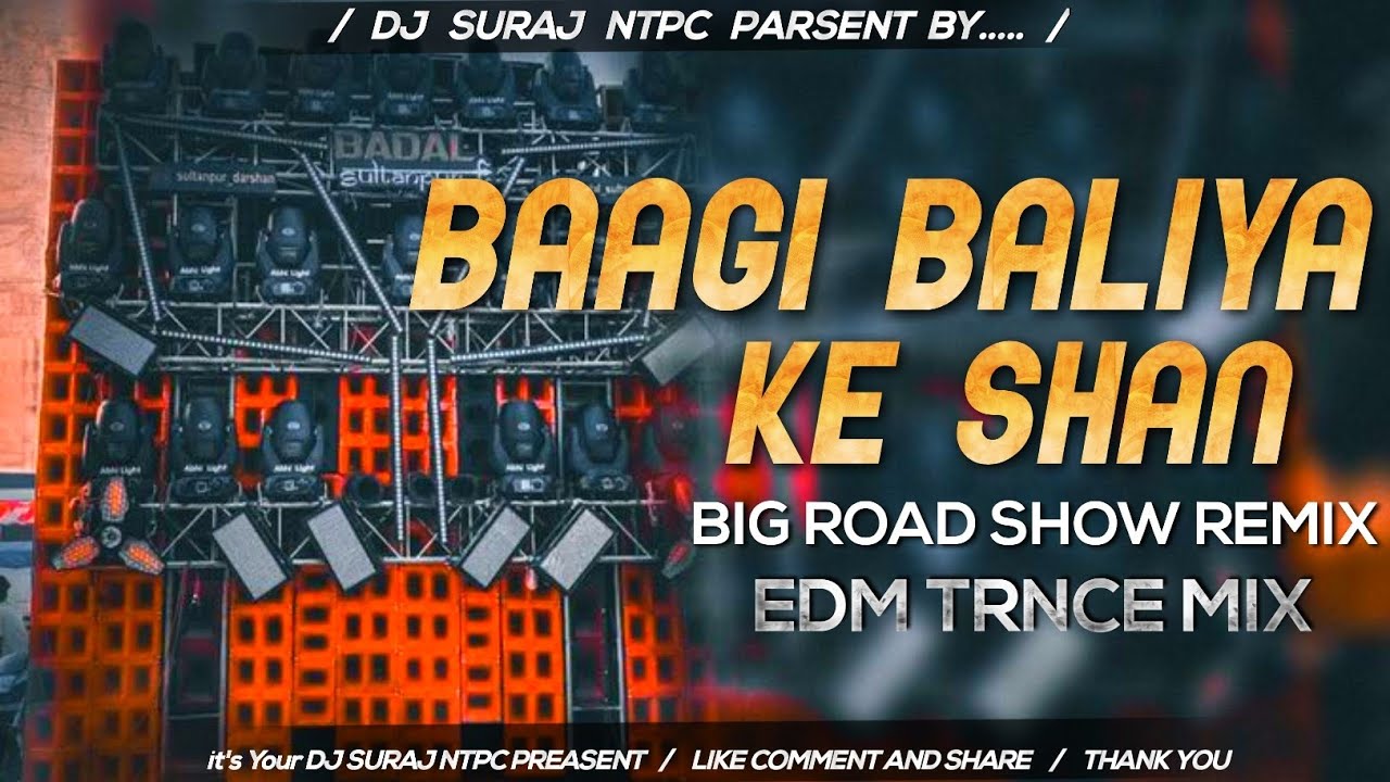 #BAAGI BALIYA KE SHAN🔥#NEW ROAD SHOW DANCE REMIX🔥#EDM TRANCE HIGH BASS ...