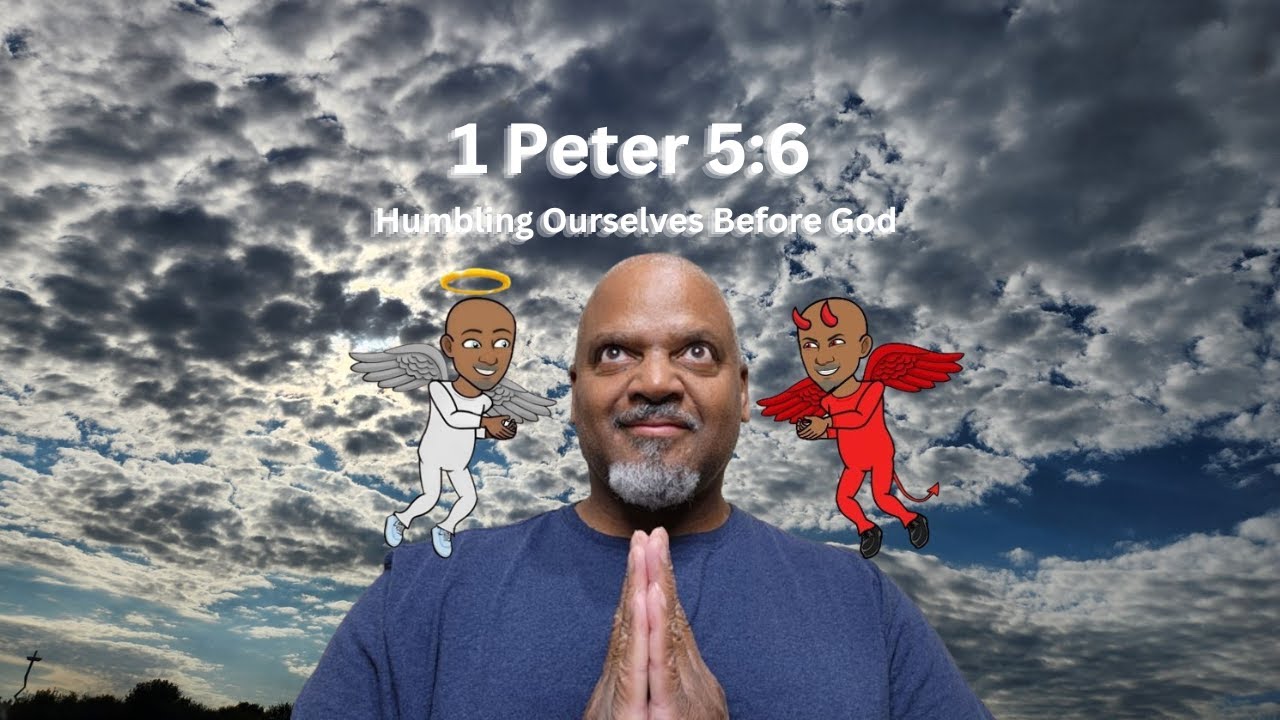 🙏 Humbling Ourselves Before God - 1 Peter 5:6 - Sunday Scriptures 🙏 ...