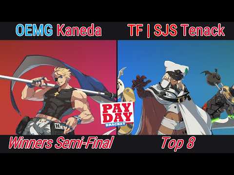 [The PAYDAY Bracket #50] Top 8 - OEMG | Kaneda VS TF | SJS | Tenack