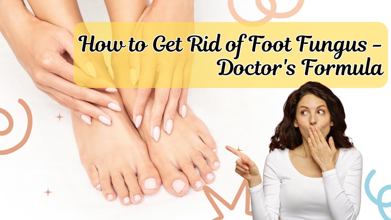 How to Get Rid of Foot Fungus - Doctor's Formula - YouTube