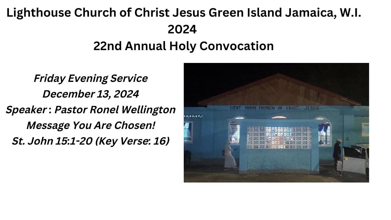 Friday Evening December 13,2024 22nd Annual Jamaica Holy Convocation ...