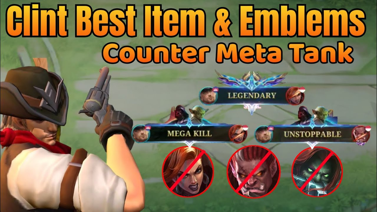 Clint Item & Emblems - Counter Meta Tank ~ Mobile Legends Bang Bang ...