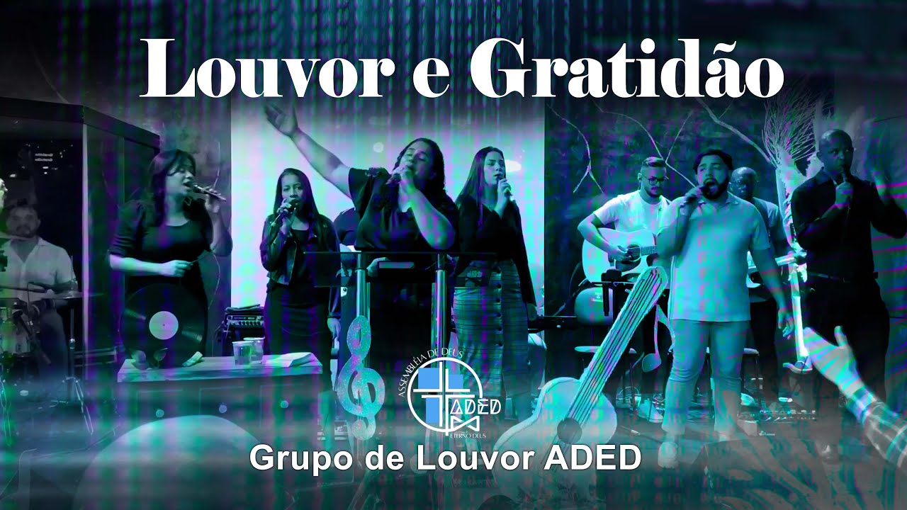 Louvor e Gratidão (Cover Sofia Cardoso) Grupo de Louvor ADED - YouTube