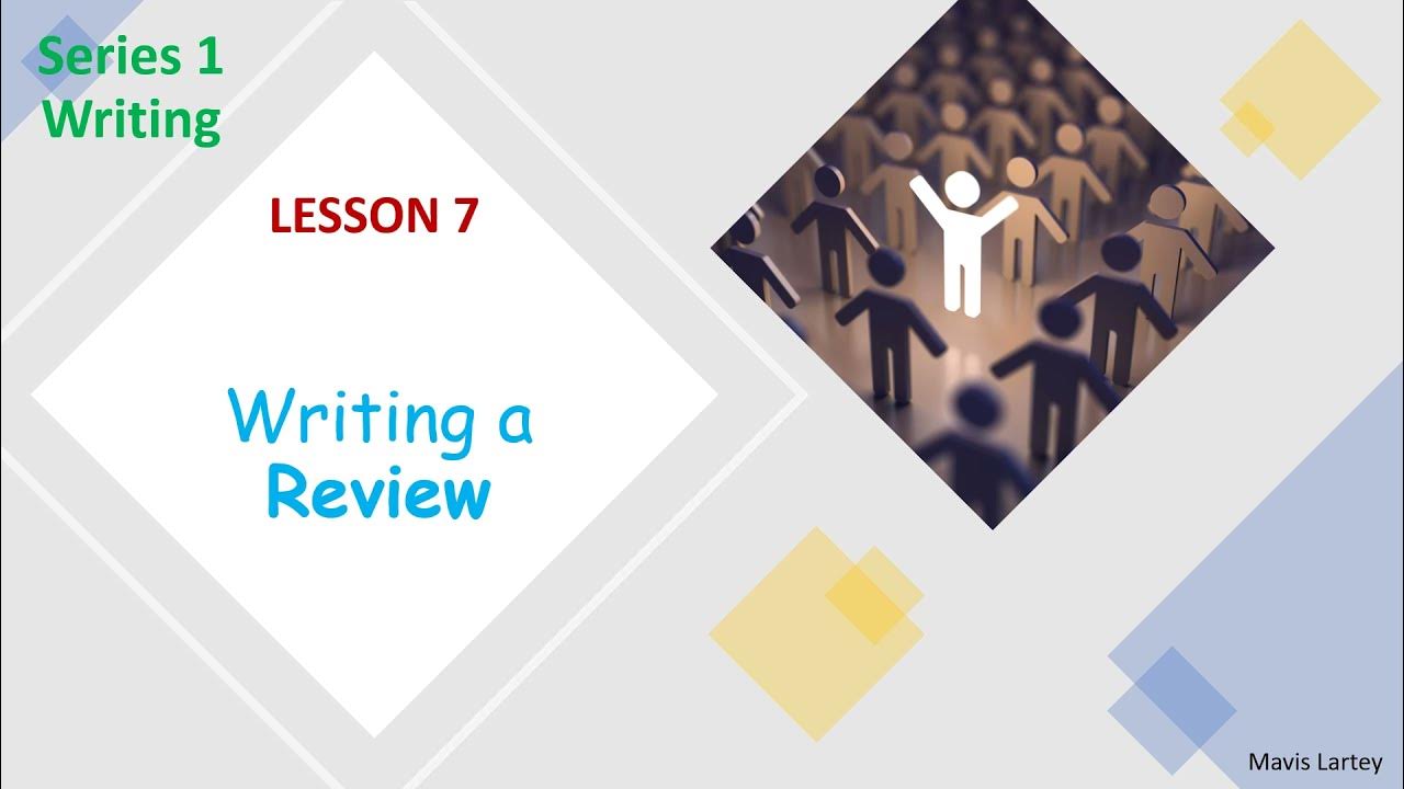 Lesson 7: How to write a review | Functional Skills English | Writing ...
