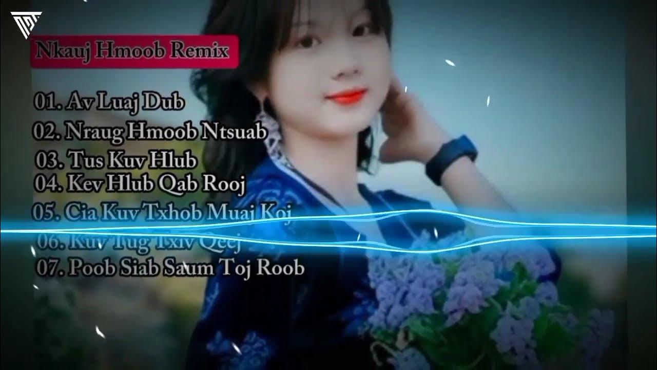 Top 7 Nkauj Hmoob Remix DJ Hót Tiktok 2025 - Av Luaj Dub #2 _Nraug Hmoob Ntsuab|| Nkauj Remix ...