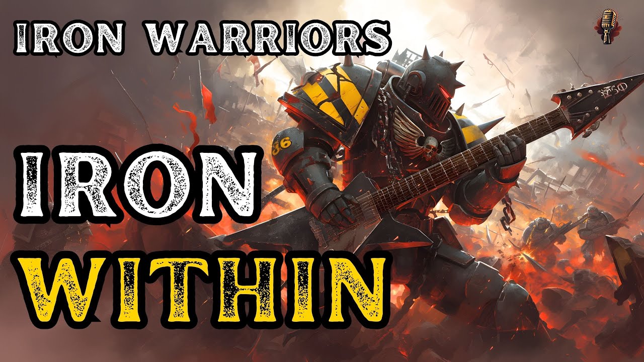 Iron Warriors - Iron Within | Metal Song | Warhammer 40K | Community Request - YouTube Music
