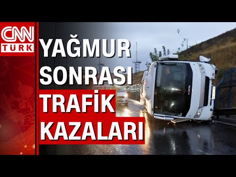 İstanbul'da yağmur yağışı sonrası peş peşe trafik kazaları...