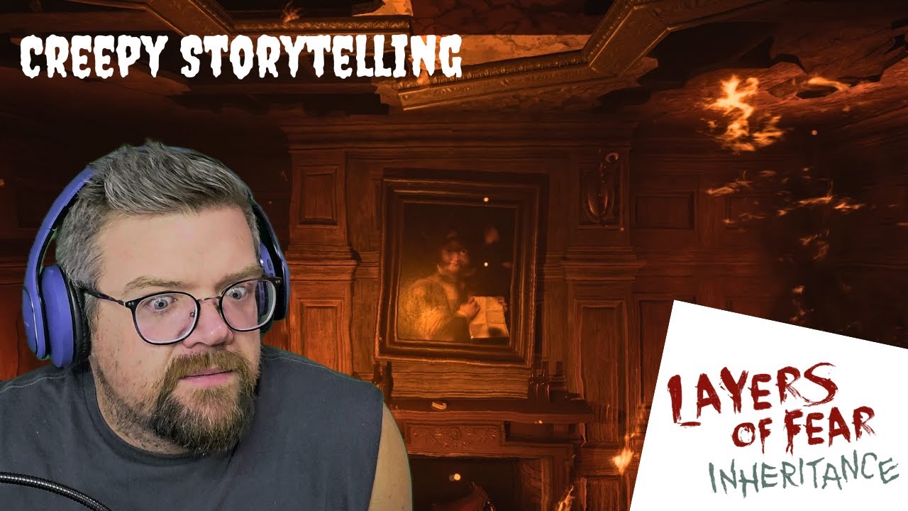 Layers of Fear: Inheritance - Creepy Storytelling & Spine-Chilling ...