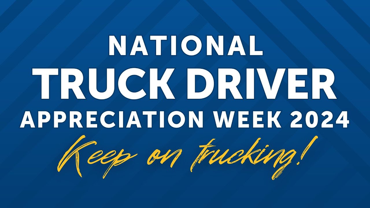 2024 Truck Driver Appreciation Week - YouTube