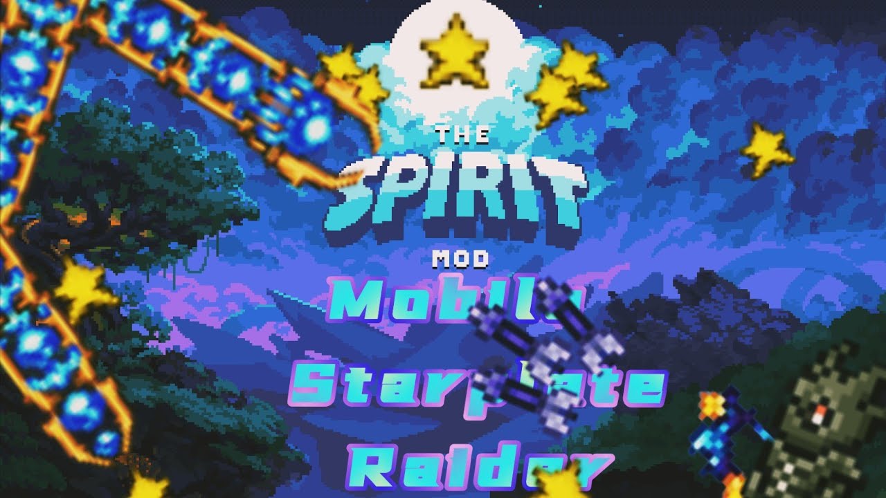 Terraria TModLoader mobile (Spirit Mod) - Expert Mod Starplate Raider ...