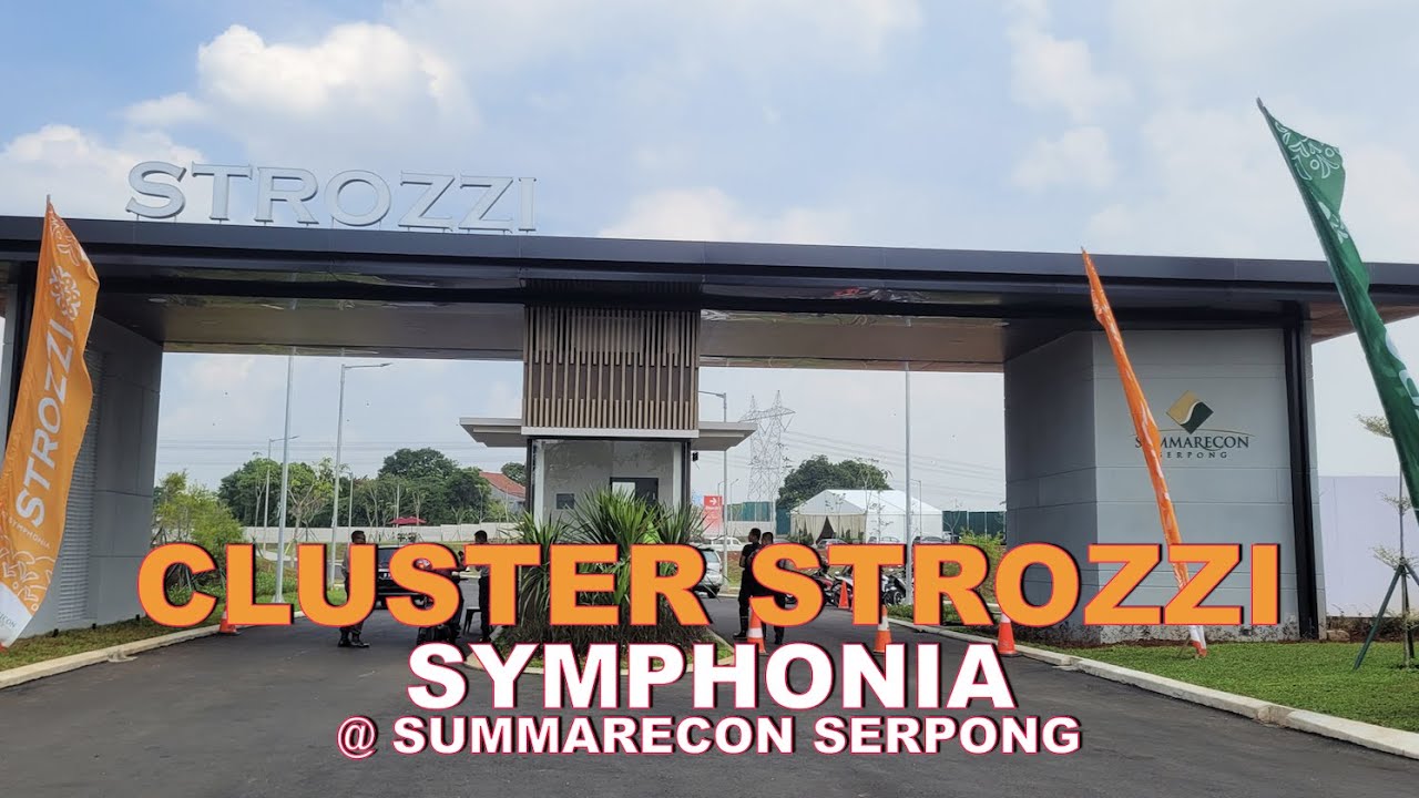 RUMAH CLUSTER STROZZI @ SYMPHONIA SUMMARECON SERPONG ,NEW CLUSTER LAUNCHING, MULAI 2,4MAN - YouTube