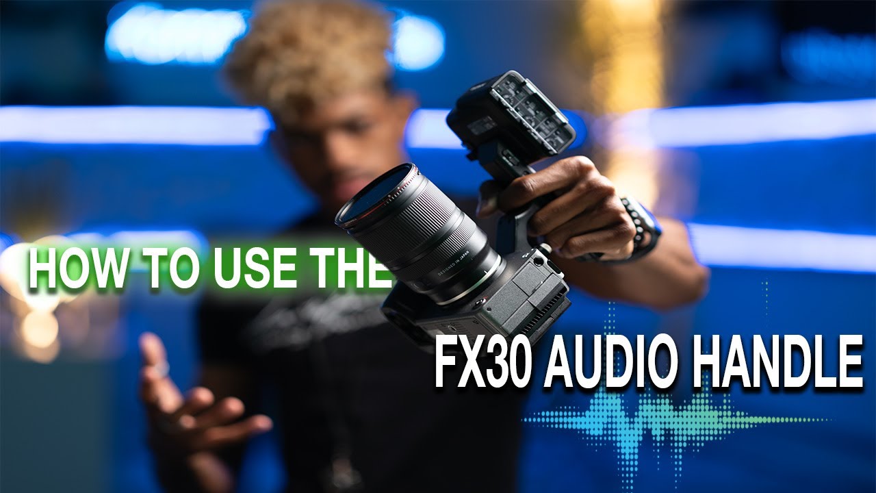 How to achieve professional Sound with the Sony FX30 Audio Handle - YouTube