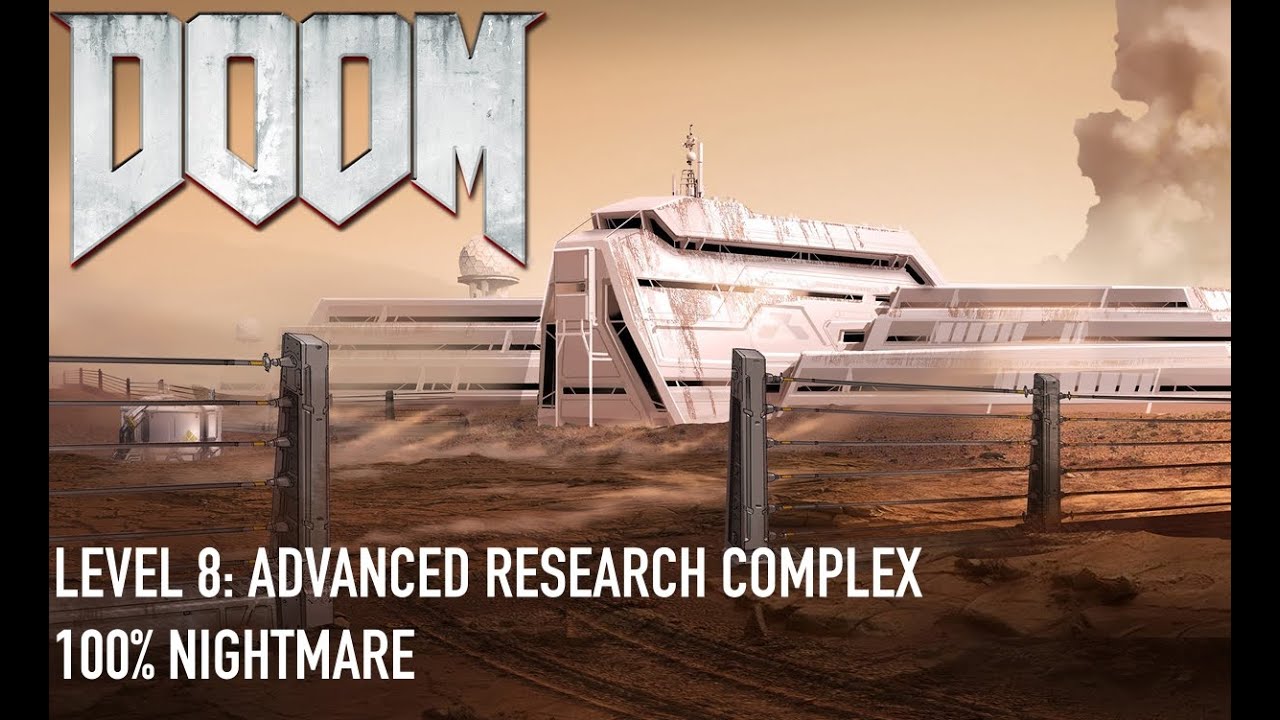 Doom 2016: 100% Nightmare - Advanced Research Complex - A Brighter ...