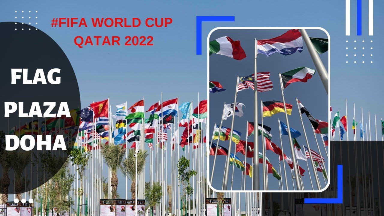 Flag Plaza Qatar 2022/FIFA WORLD CUP QATAR 2022/Flag Plaza Doha Qatar ...