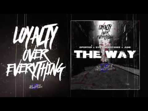Loyalty Over Everything "The Way" - YouTube
