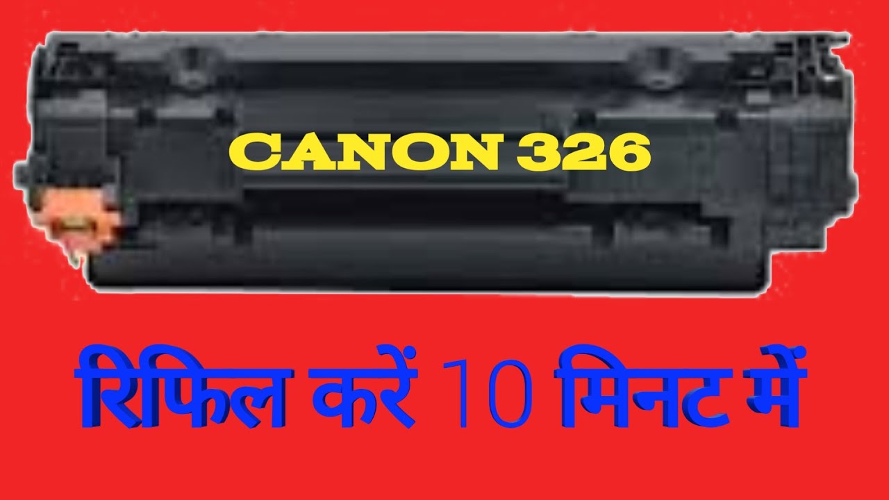 HOW TO REFILL CANON 326 TONER IN 10 MINUTES, CANON 6200D,6230D PRINTER ...