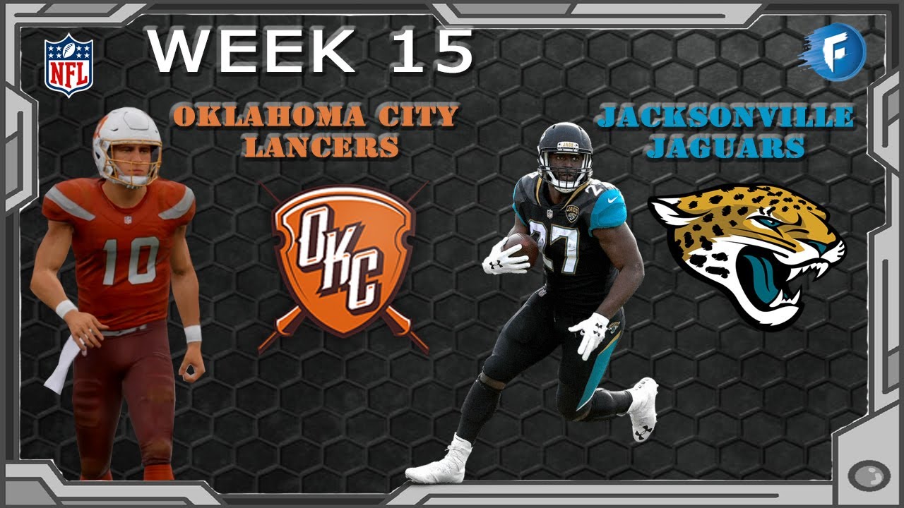 Week 15 vs Jaguars - Relocation Franchise - Oklahoma City Lancers ...