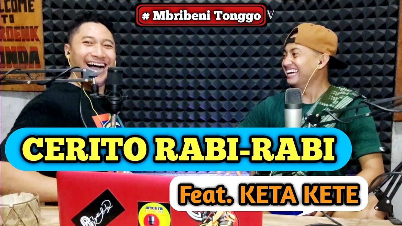 CERITO RABI-RABI - feat. keta kete - YouTube