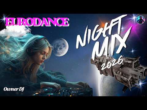 Owner DJ - Night Mix 2026 | Eurodance | EDM | Synthpop | #eurodance #90s #remix