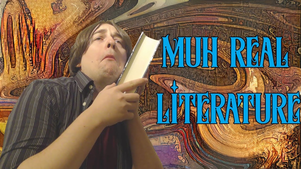 muh "real literature" - YouTube