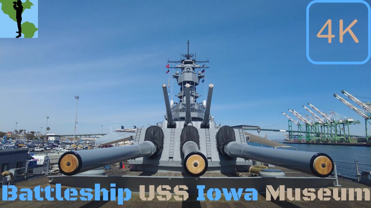 [4K] Battleship USS Iowa Museum - San Pedro, Harbor Blvd, Los Angeles ...