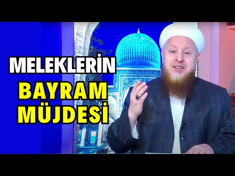 Bayram Sabahı Meleklerin Müjdesi | Ramazan Bayramı Manevi Ücret Günüdür