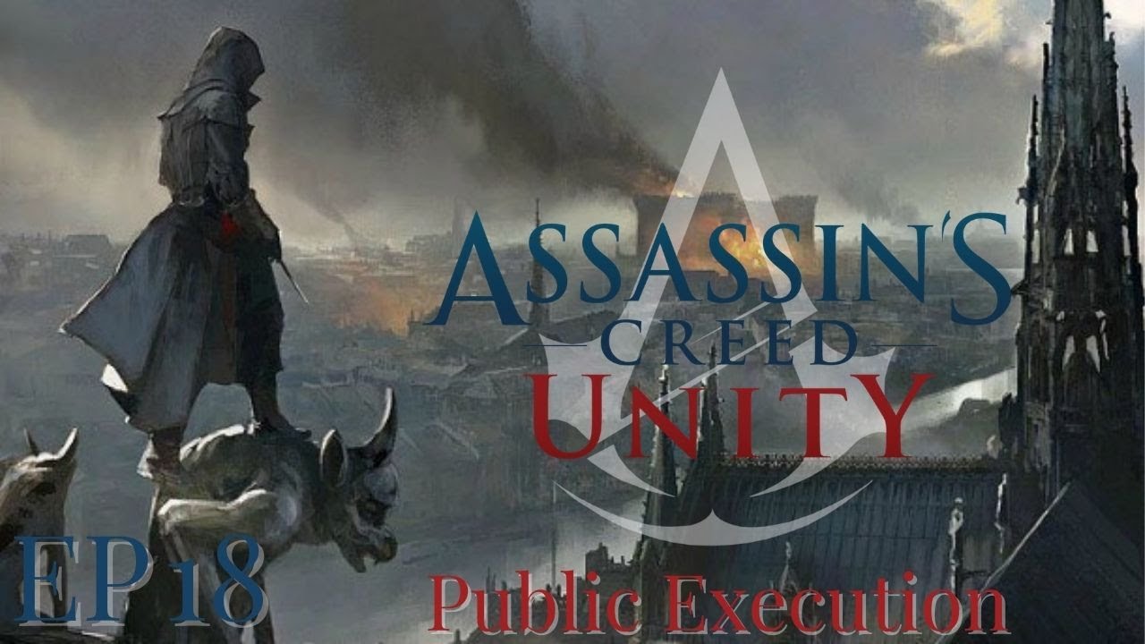 Assassin's Creed: Unity - Public Execution - YouTube