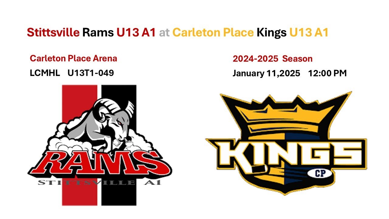 Stittsville Rams U13 A1 at Carleton Place Kings U13 A1 Jan 11, 2025 ...