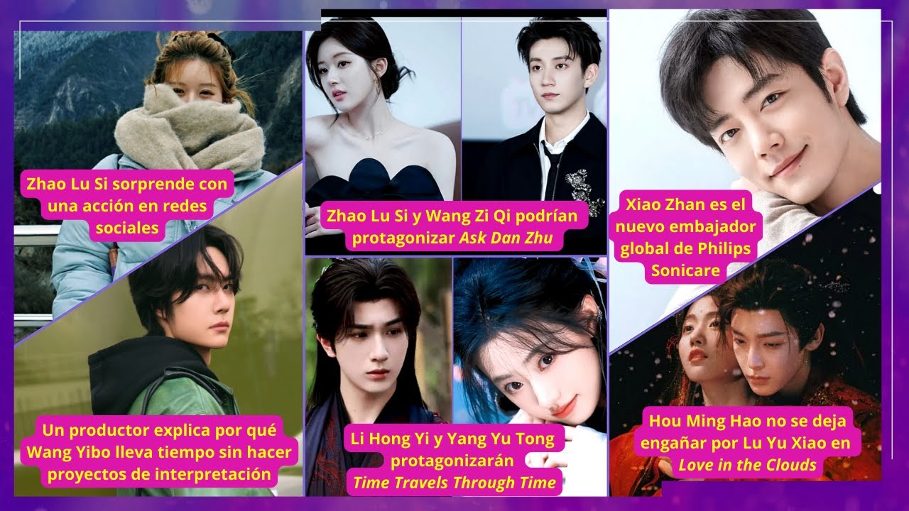 ZHAO LU SI SORPRENDE | NOVEDADES DE XIAO ZHAN, WANG YIBO, LI HONG YI ...