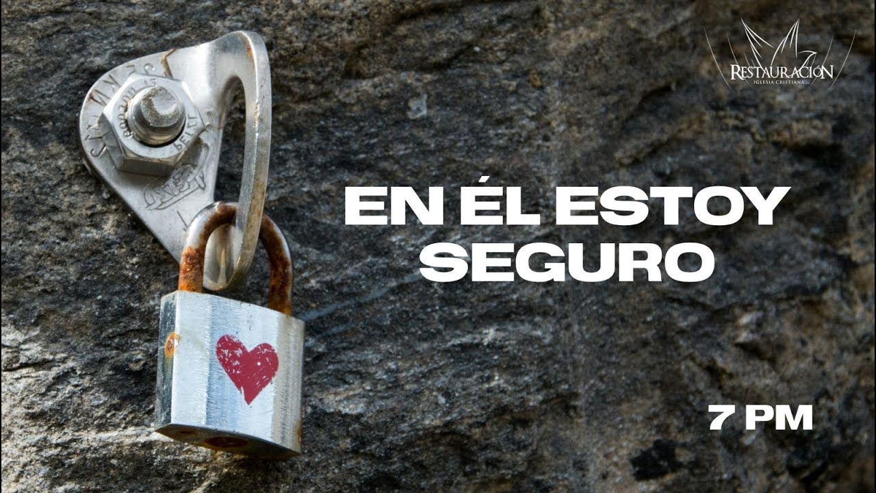 "En Él estoy seguro" - YouTube