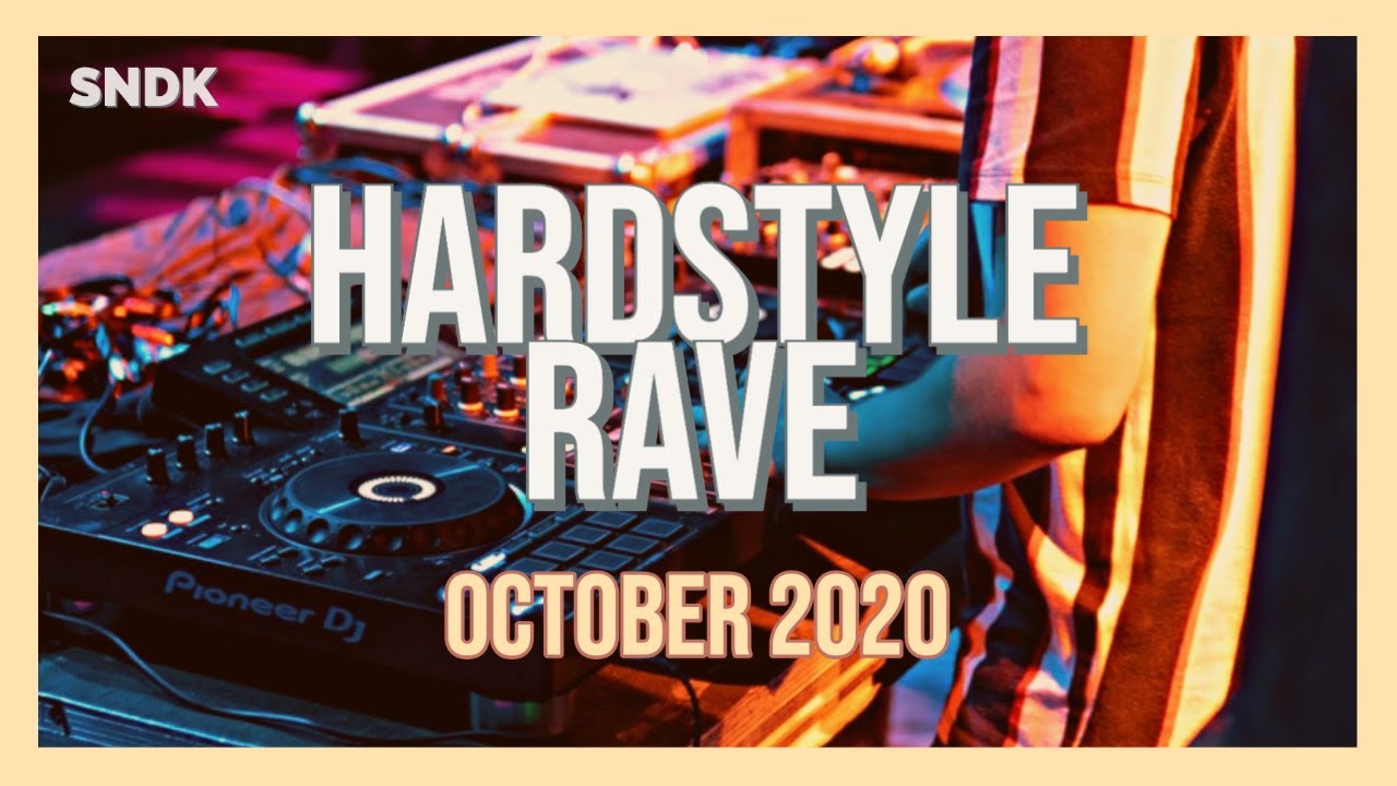 HARDSTYLE Rave - October 2020 - Mixed by SNDK (하드스타일) - YouTube