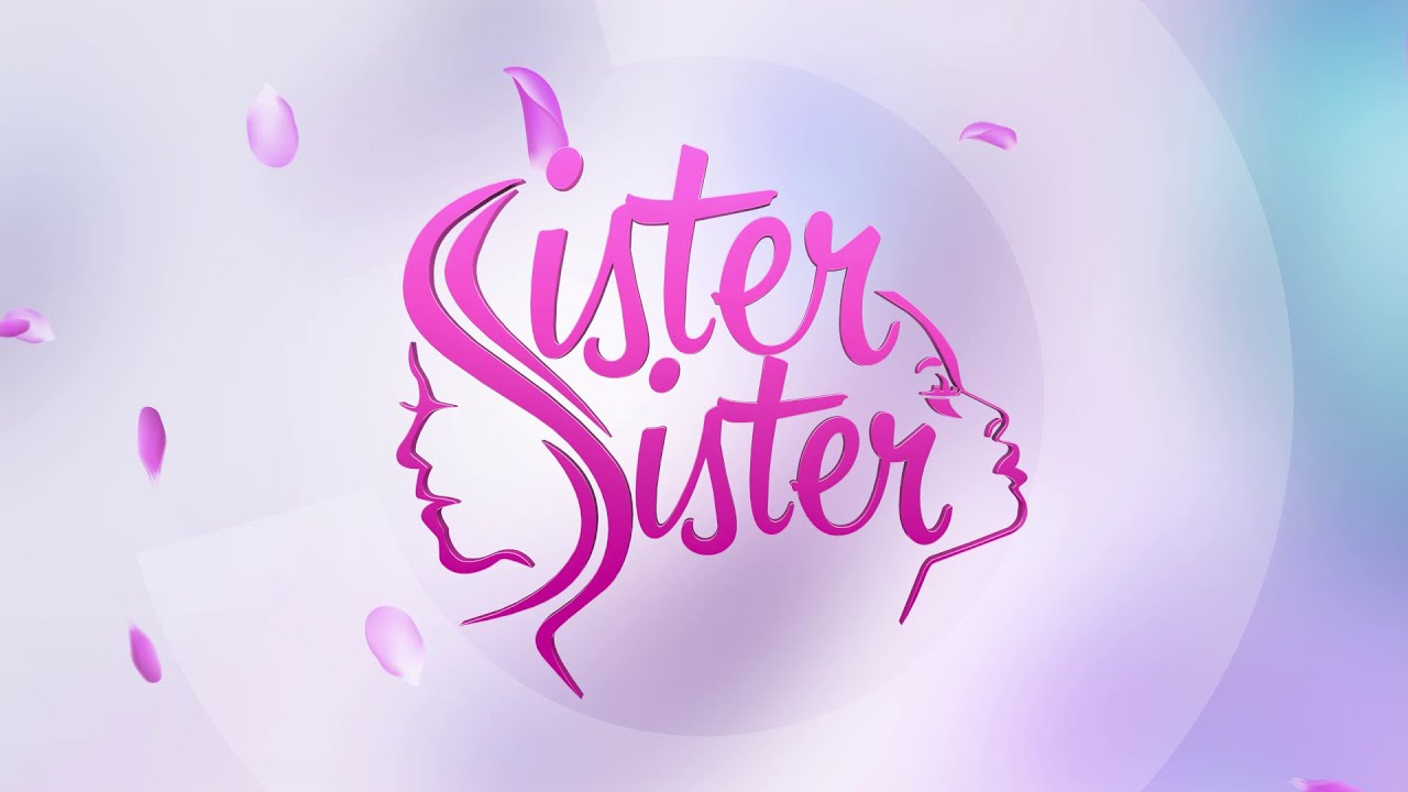 Sister Sister - Friday, 4th June, 2021 - YouTube