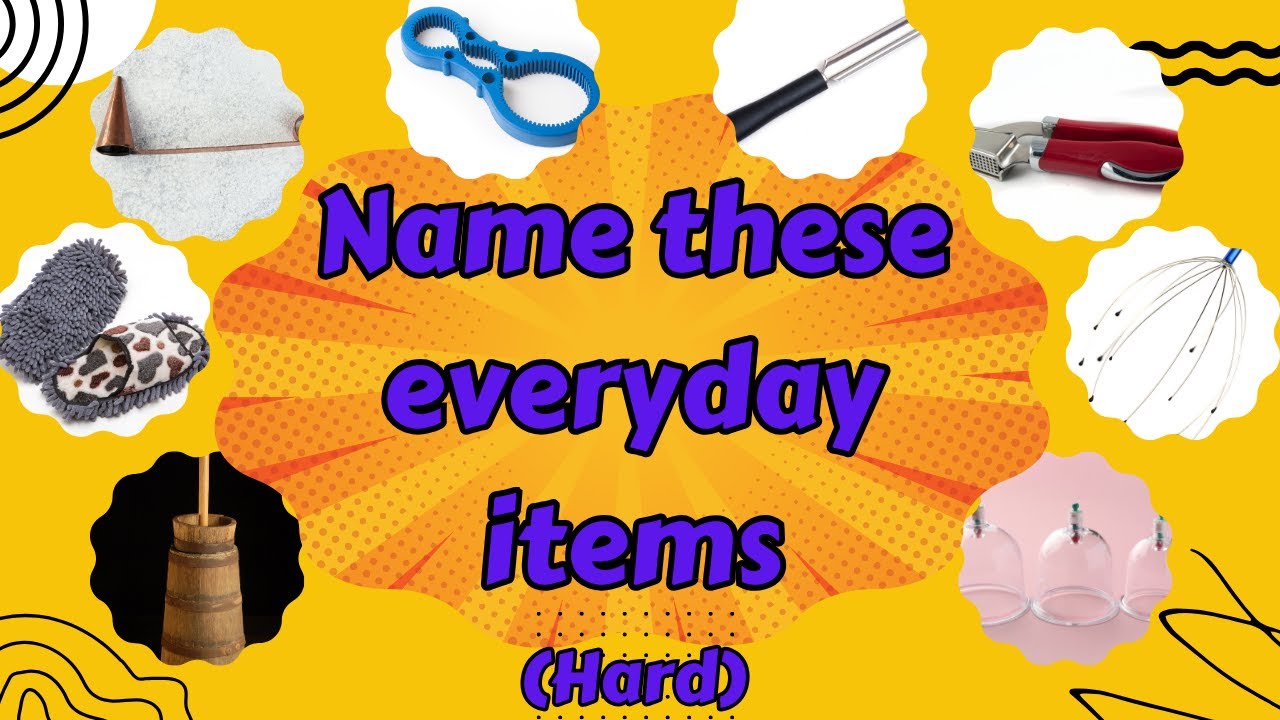 Quiz time: Name the everyday items. (HARD). - YouTube