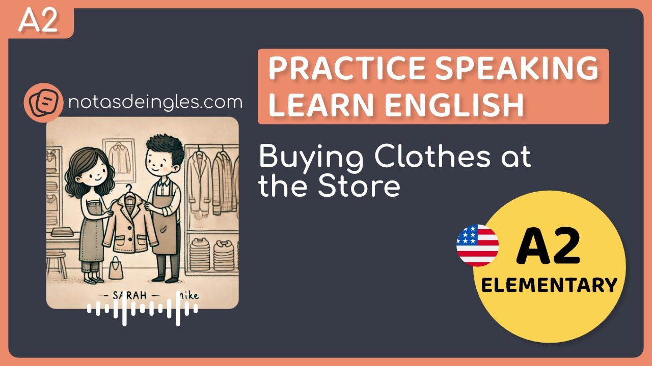 Practica inglés A2 Básico | Diálogo: Buying Clothes at the Store - YouTube