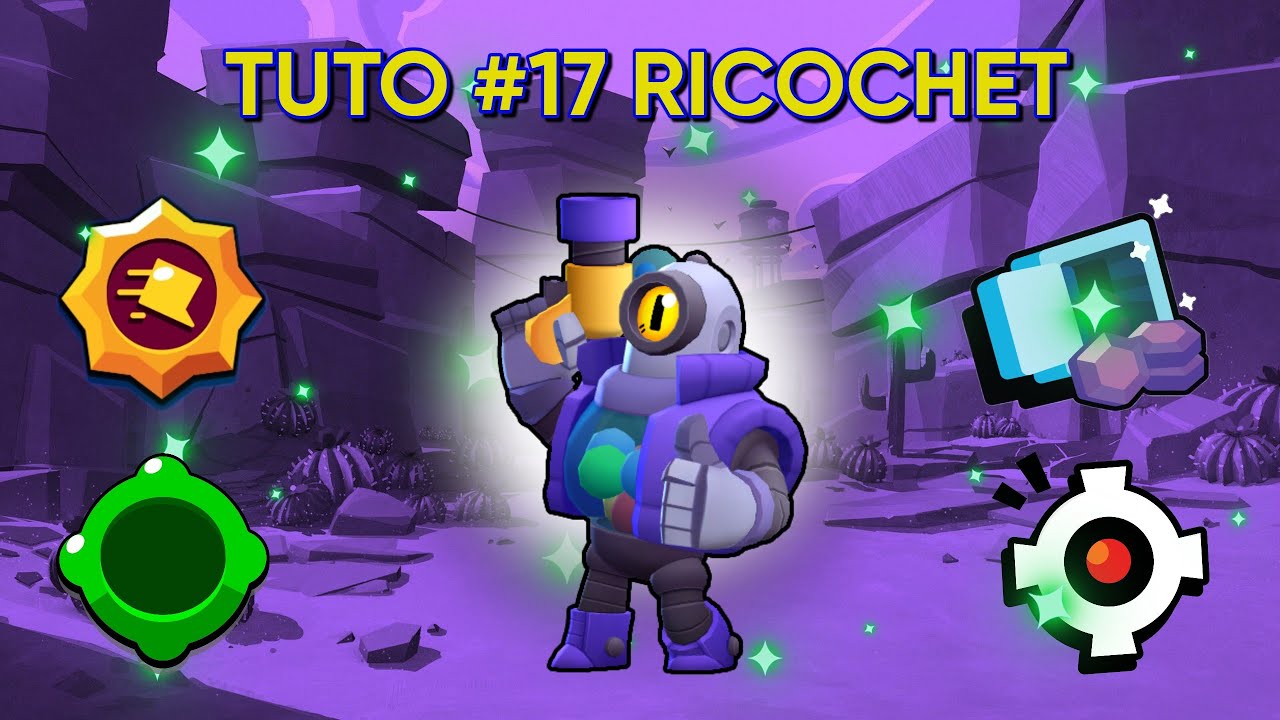 #brawlstars | TUTO #17 RICOCHET | MAPS + GADGETS/STAR POWERS + COMMENT LE JOUER + COMMENT LE ...